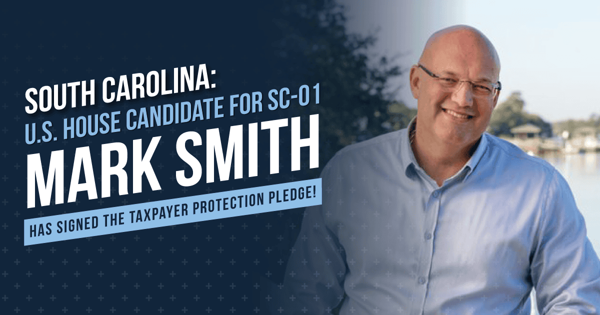 Mark Smith Makes “No New Taxes” Promise to South Carolina Voters ...